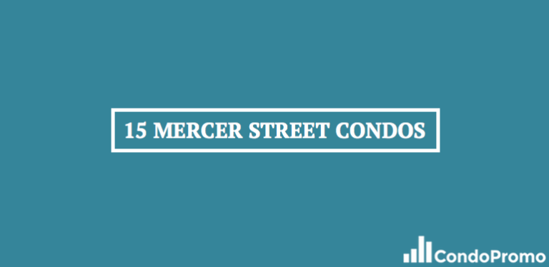 15 MERCER STREET CONDOS | 15 MERCER STREET CONDOS TORONTO | Condopromo